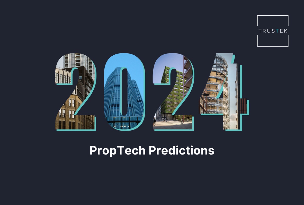 Trustek | 2024 PropTech Trends and Predictions